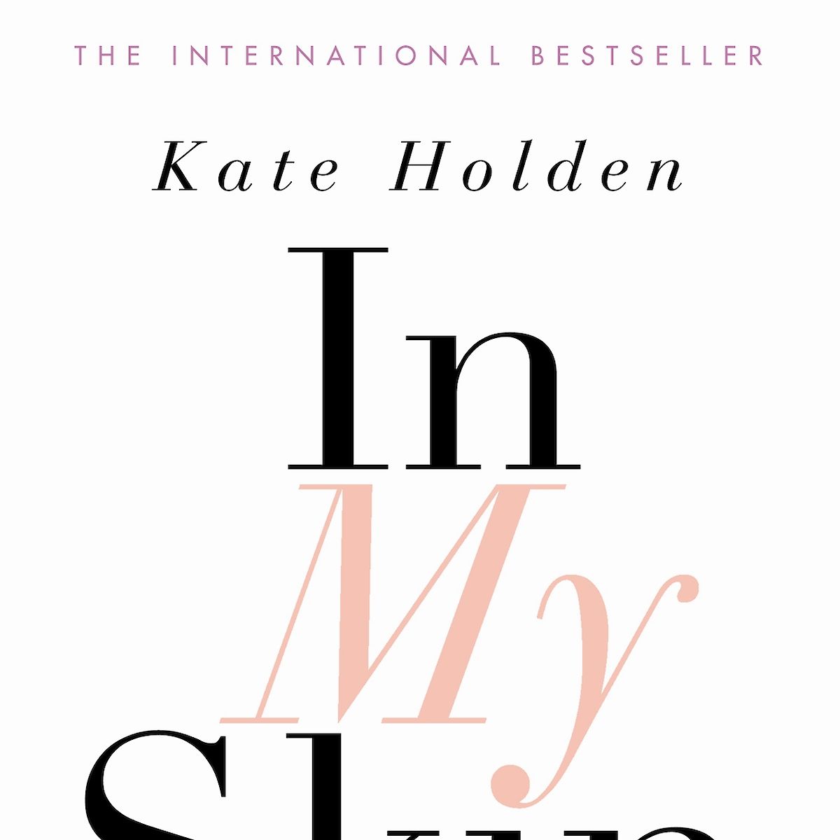In My Skin by Kate Holden – Canongate Books