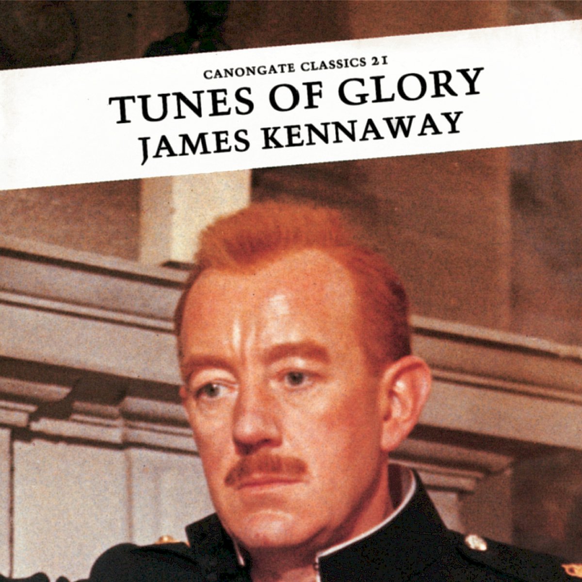 Tunes of Glory by James Kennaway – Canongate Books