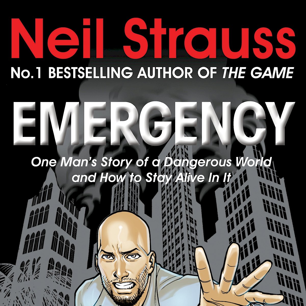 Emergency - One man's story of a dangerous world, and how to stay alive ...