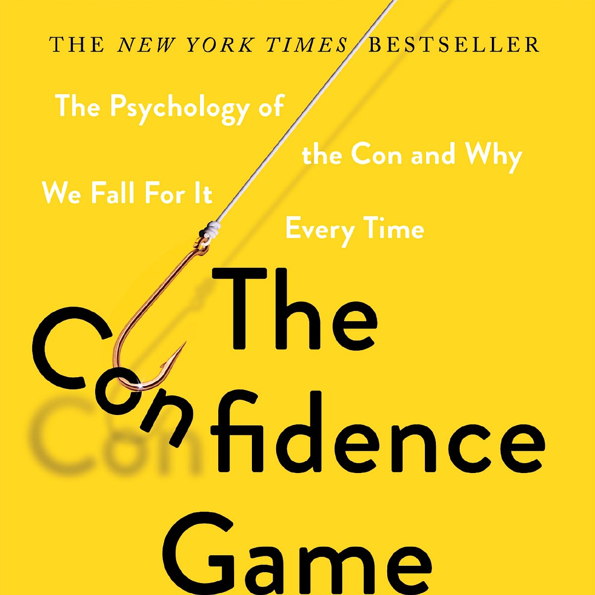 The Confidence Game - The Psychology of the Con and Why We Fall for It ...